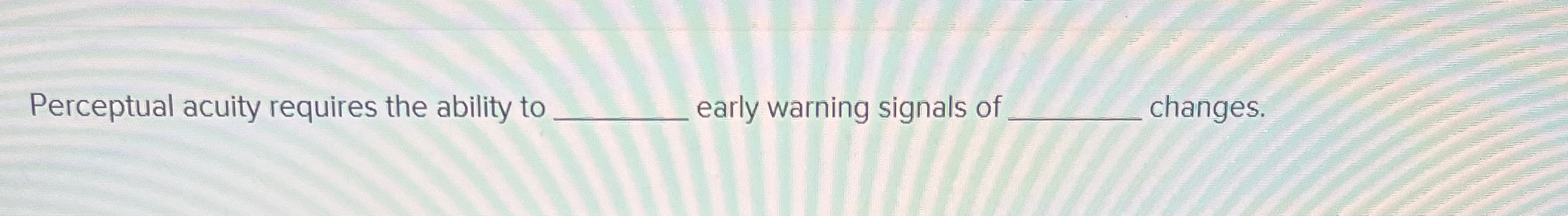 Solved Perceptual acuity requires the ability to ﻿early | Chegg.com