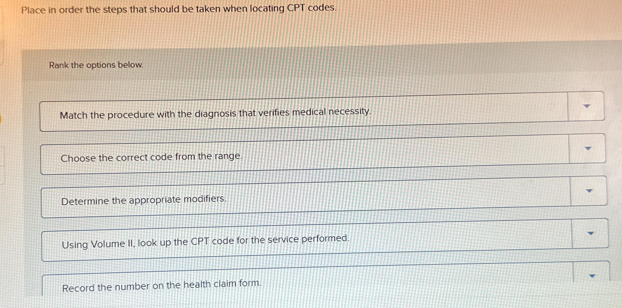 Solved Place in order the steps that should be taken when | Chegg.com