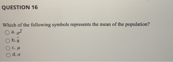 Solved QUESTION 16 Which of the following symbols represents | Chegg.com