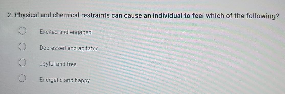 Solved Physical and chemical restraints can cause an | Chegg.com