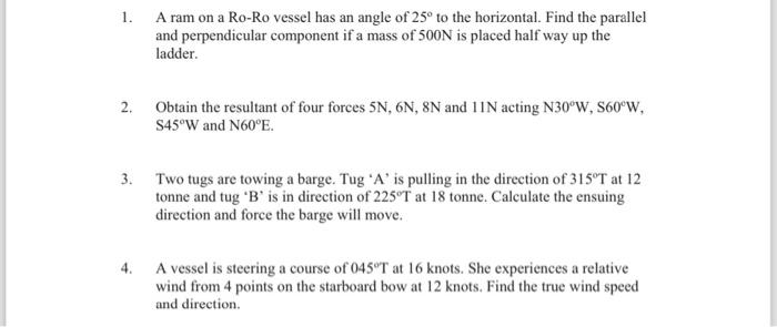 Solved 1. A ram on a Ro-Ro vessel has an angle of 25∘ to the | Chegg.com