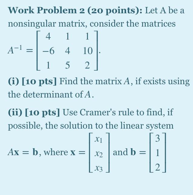 Solved Work Problem 2 (20 points): Let A be a nonsingular | Chegg.com