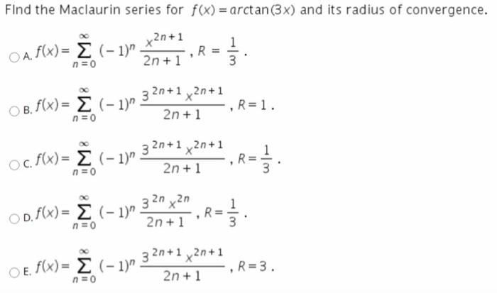Solved Find the Maclaurin series for f(x) = arctan (3x) and | Chegg.com