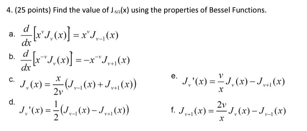 Solved 4. ( 25 points) Find the value of J.5/2(x) using the | Chegg.com