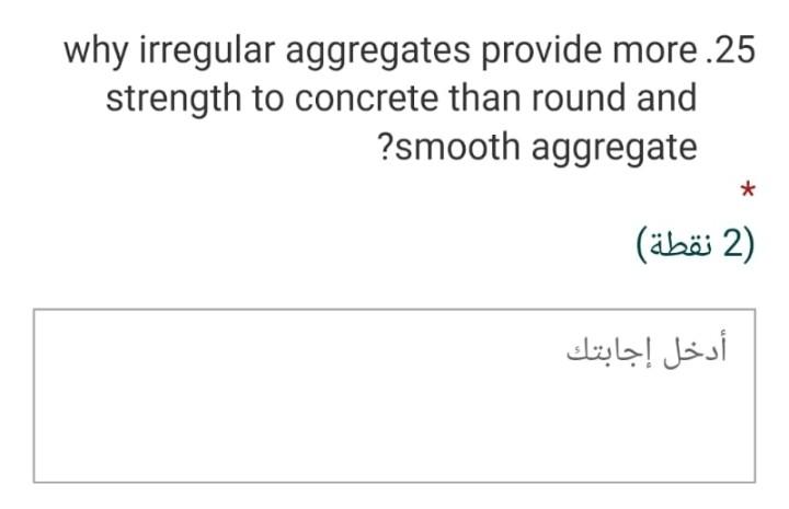 Solved why irregular aggregates provide more.25 strength to | Chegg.com
