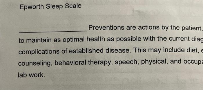 Solved Epworth Sleep Scale Preventions are actions by the | Chegg.com