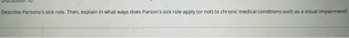 Solved Describe Parsons's sick role. Then, explain in what | Chegg.com