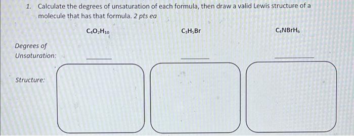Solved 1. Calculate the degrees of unsaturation of each | Chegg.com