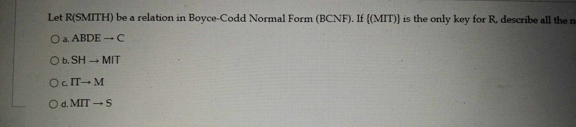 Solved Let R(SMITH) be a relation in Boyce-Codd Normal Form | Chegg.com