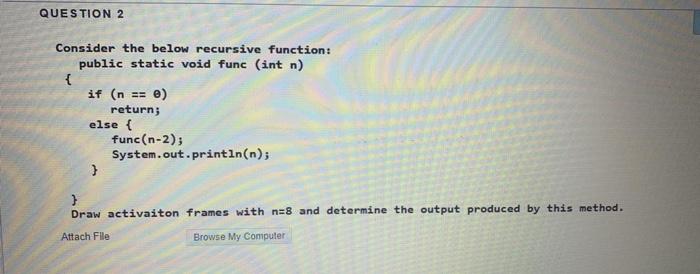 Solved QUESTION 2 Consider the below recursive function: | Chegg.com
