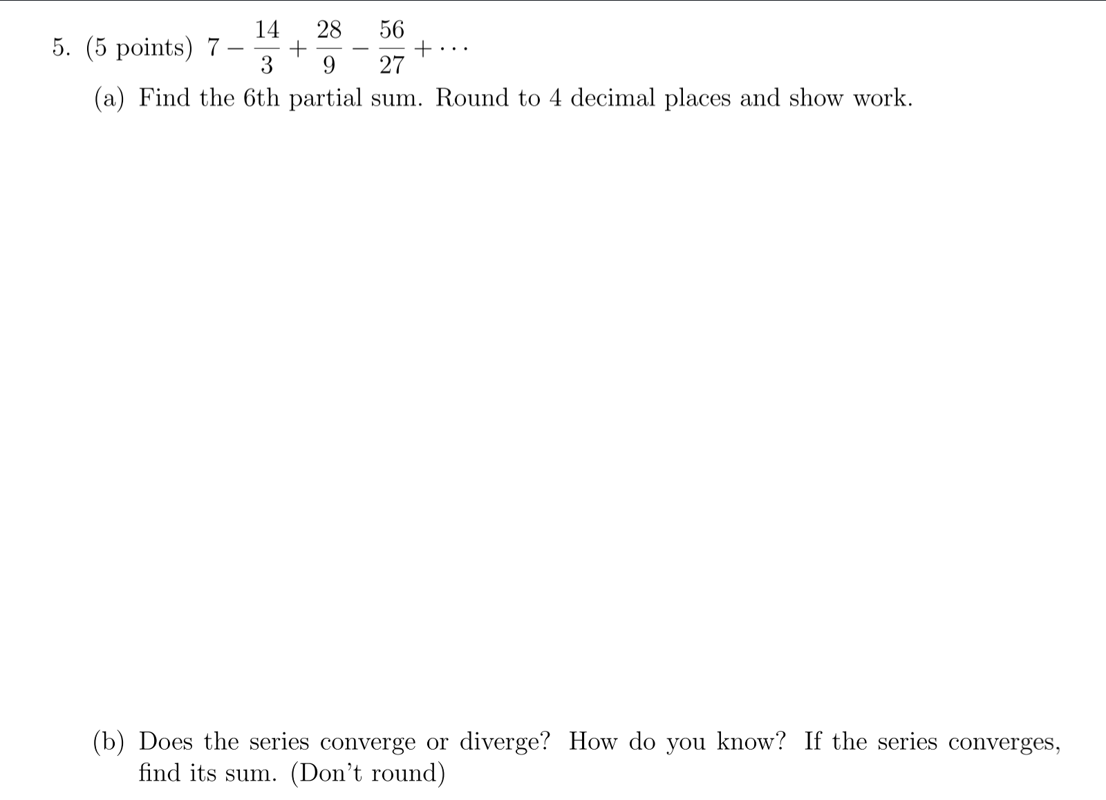 Solved (5 ﻿points) 7-143+289-5627+cdots(a) ﻿Find the 6th | Chegg.com