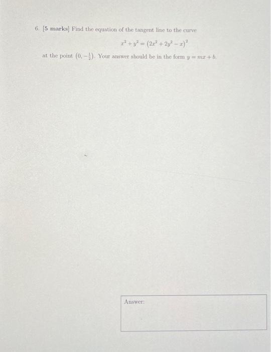 Solved 6. [5 marks] Find the equation of the tangent line to | Chegg.com