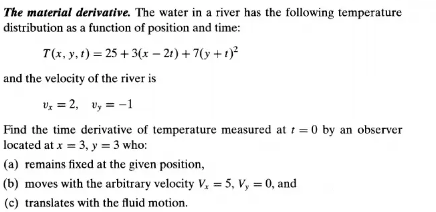Solved The material derivative. The water in a river has the | Chegg.com