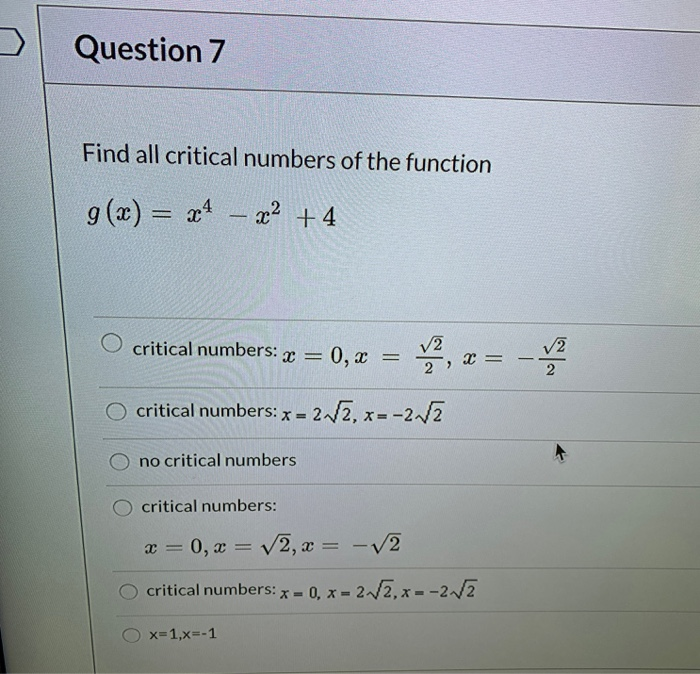 Solved Question 7 Find all critical numbers of the function | Chegg.com