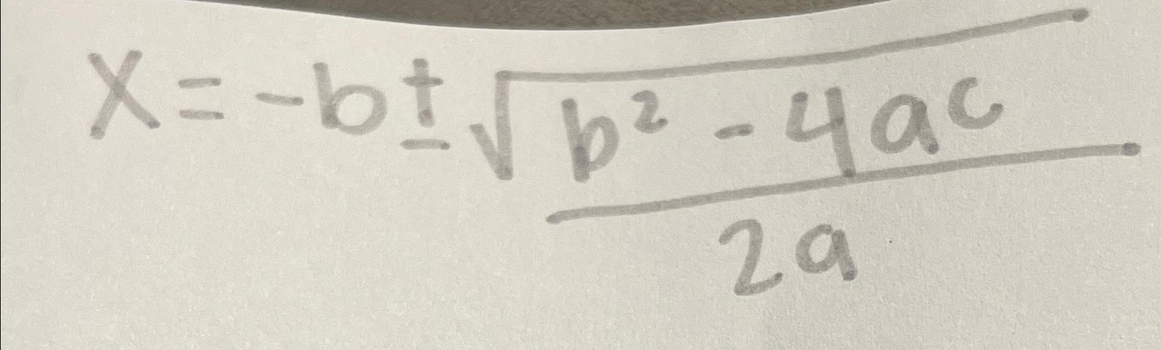 Solved x=-b+-b2-4ac2a2 ﻿ How do i put this in a caculator | Chegg.com