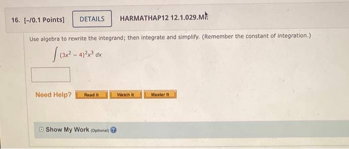 Solved Use algebra to rewrite the integrand; then integrate | Chegg.com