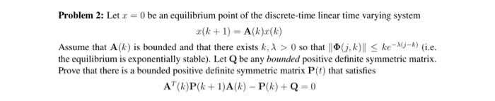 Solved Problem 2: Let x=0 be an equilibrium point of the | Chegg.com