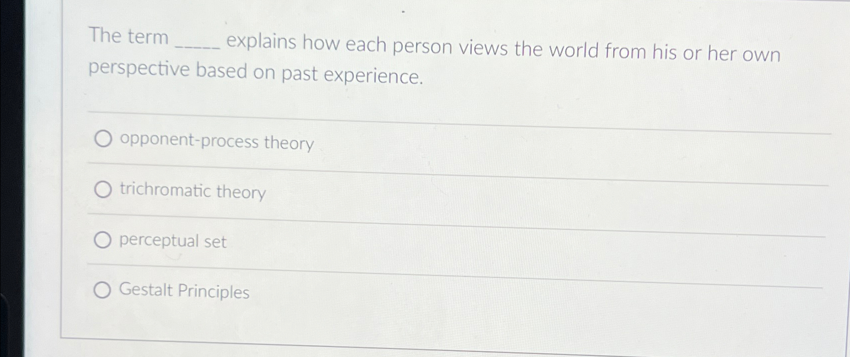 Solved The term explains how each person views the world | Chegg.com