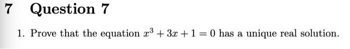 Solved 1. Prove that the equation x3+3x+1=0 has a unique | Chegg.com