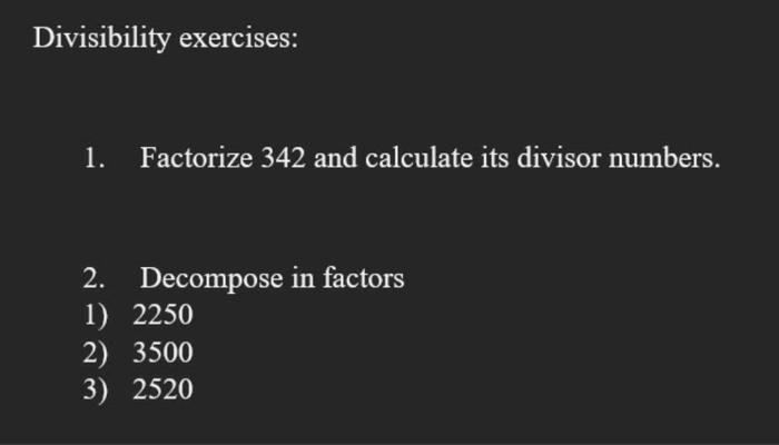 Solved Divisibility exercises 1. Factorize 343 and calculate | Chegg.com