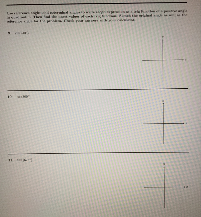 Solved Use reference angles and coterminal angles to write | Chegg.com