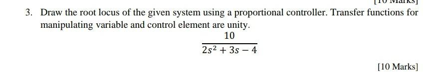 Solved 3. Draw the root locus of the given system using a | Chegg.com