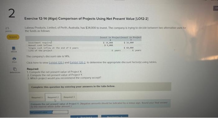 Solved Exercise 12-14 (Algo) Comparison of Projects Using | Chegg.com