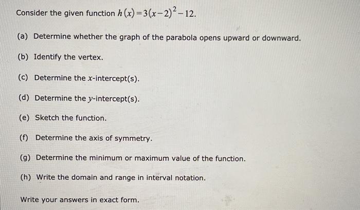 Solved Consider the given function h(x) =3(x-2)2 - 12. (a) | Chegg.com