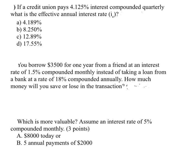 Solved ) If a credit union pays 4.125% interest compounded | Chegg.com