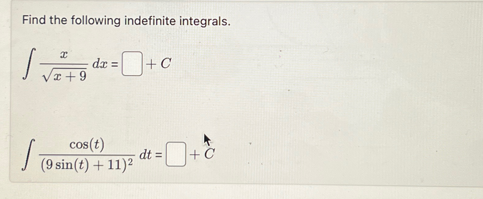 Solved Find the following indefinite | Chegg.com