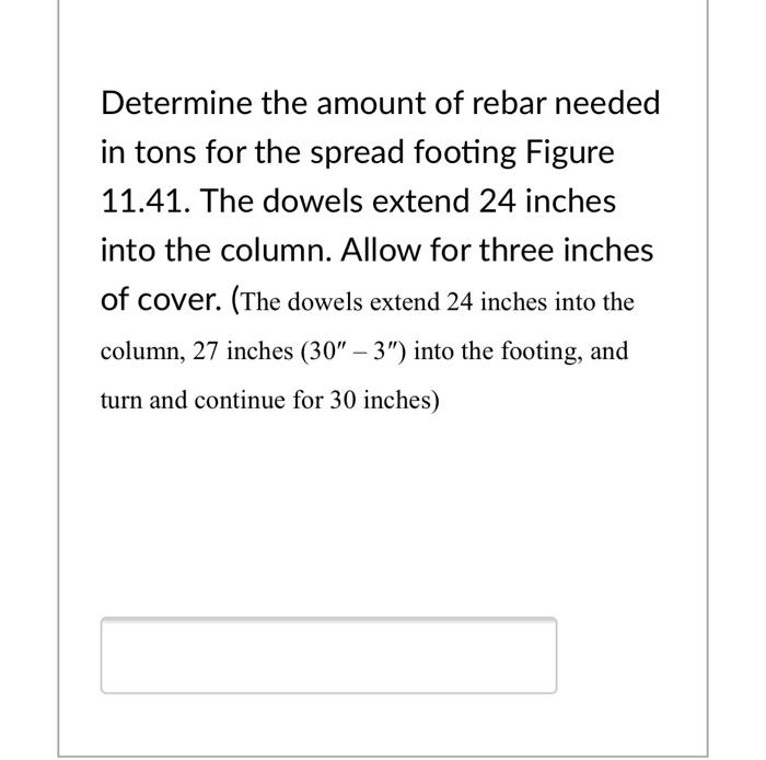 Solved Determine the amount of rebar needed in tons for | Chegg.com