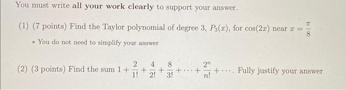 Solved You must write all your work clearly to support your | Chegg.com