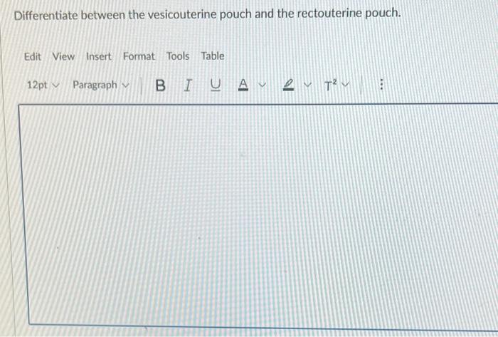 Solved Differentiate between the vesicouterine pouch and the | Chegg.com