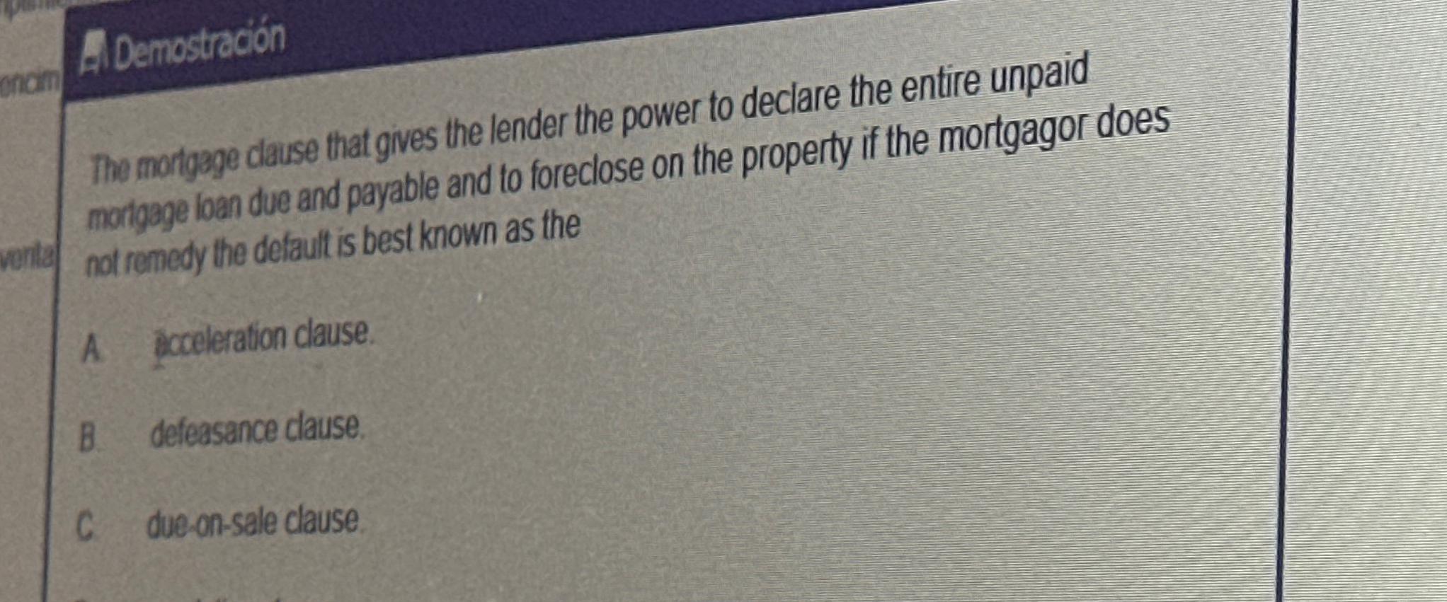 Solved A DemostraciónThe mortgage clause that gives the | Chegg.com