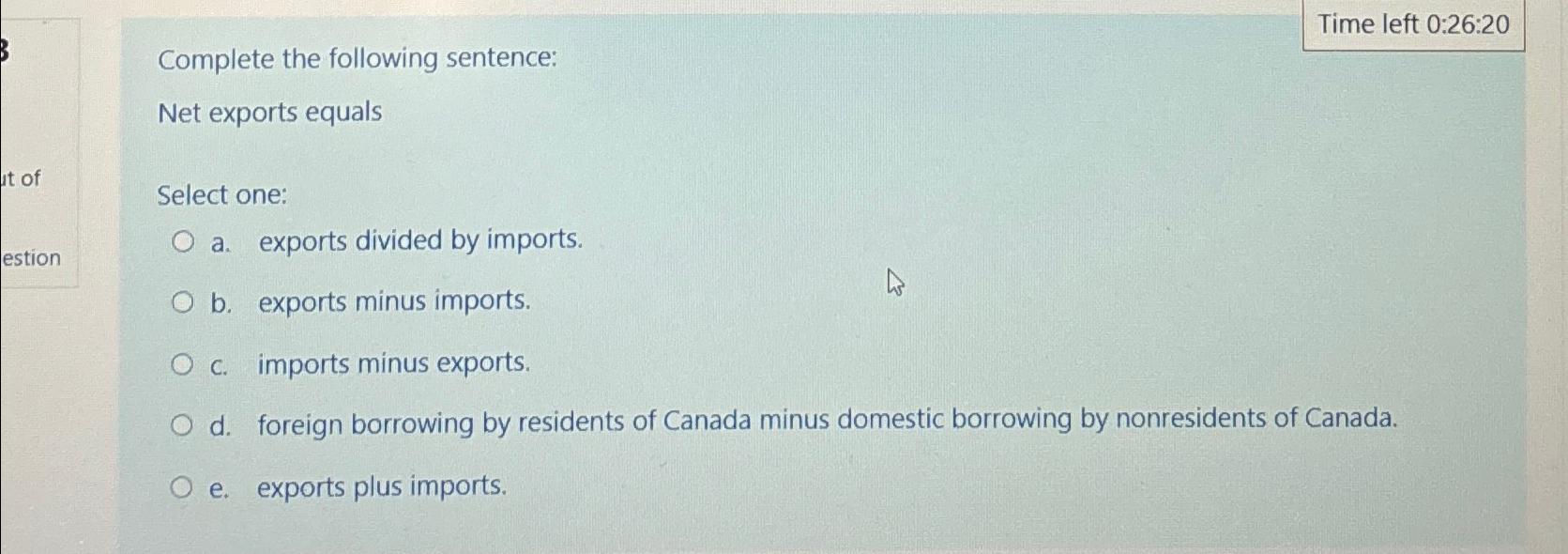 Solved Complete the following sentence:Net exports | Chegg.com