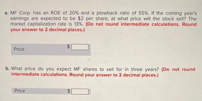 Solved a. MF Corp. has an ROE of 20% and a plowback ratio of | Chegg.com