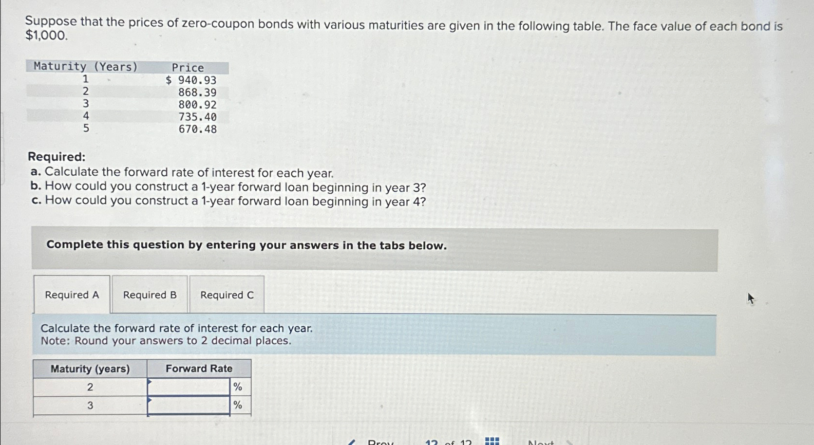 Solved Suppose that the prices of zero-coupon bonds with | Chegg.com