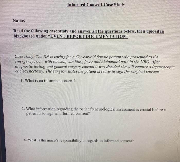 Solved Informed Consent Case Study Name: Read the following | Chegg.com