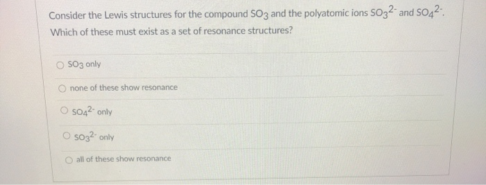 Solved Consider the Lewis structures for the compound SO3 | Chegg.com