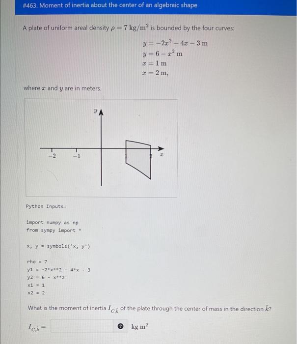 Solved A plate of uniform areal density ρ=7 kg/m2 is bounded | Chegg.com