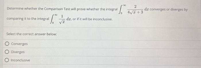 Solved Determine whether the Comparison Test will prove | Chegg.com