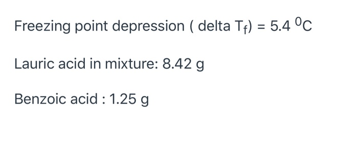 Solved Freezing point depression ( delta Tf) = 5.4 °C Lauric | Chegg.com