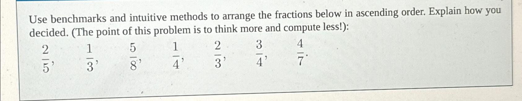 Solved Use benchmarks and intuitive methods to arrange the | Chegg.com