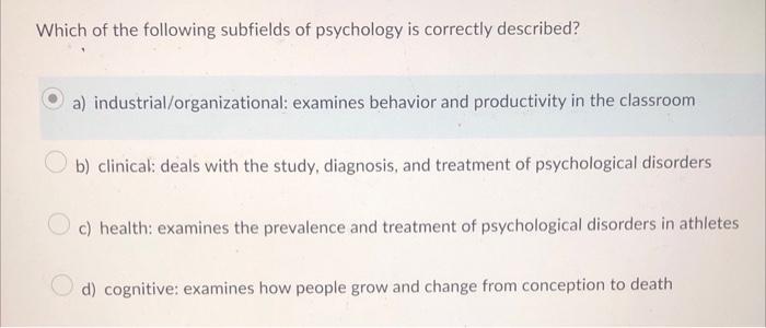 Solved Which of the following subfields of psychology is | Chegg.com