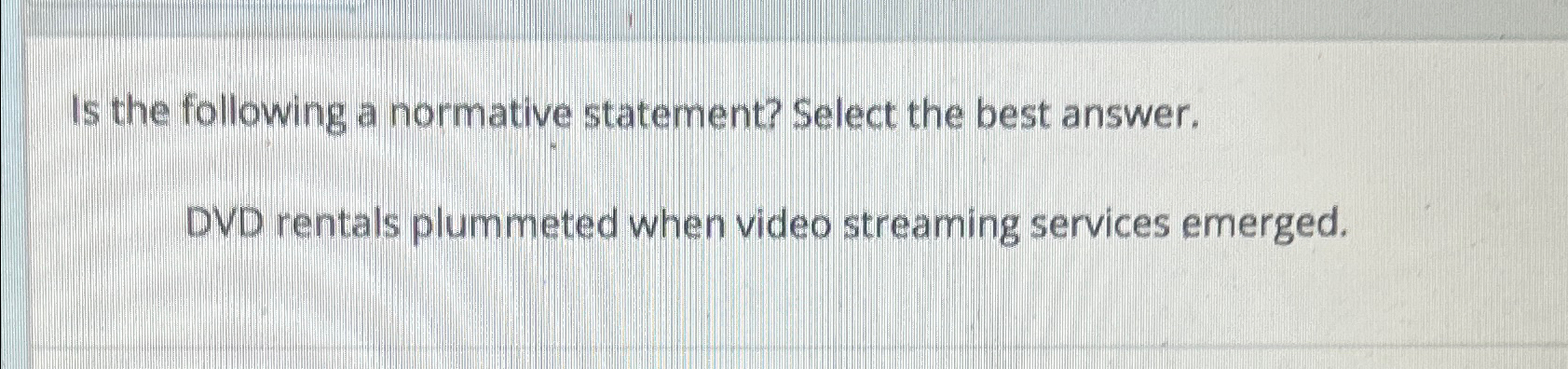 Solved Is the following a normative statement? Select the | Chegg.com