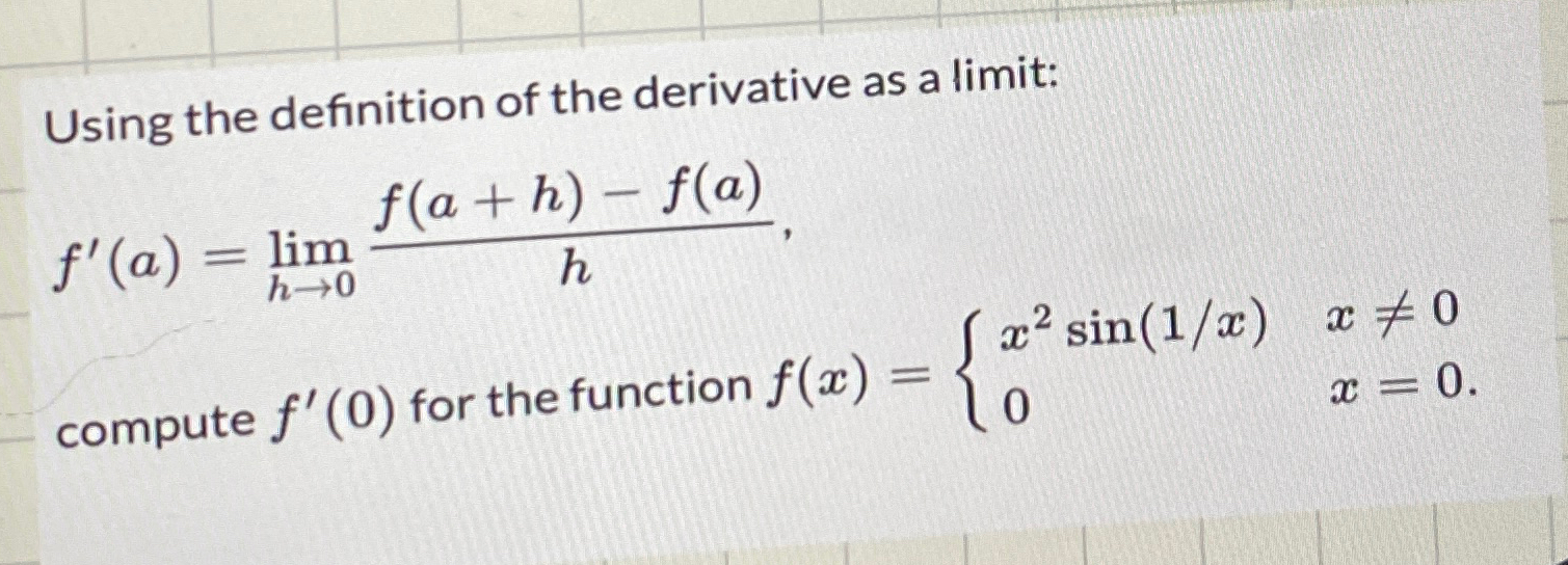Solved Using the definition of the derivative as a | Chegg.com