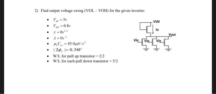 Solved 2) Find output voltage swing (VOL−VOH) for the given | Chegg.com