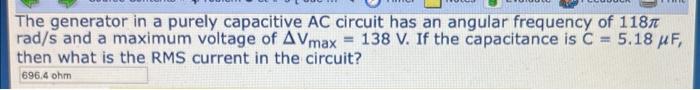 Solved The generator in a purely capacitive AC circuit has | Chegg.com
