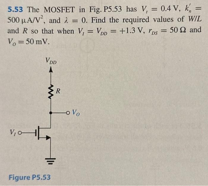 Solved 5.53 The MOSFET in Fig. P5.53 has Vt=0.4 V,kn′= | Chegg.com