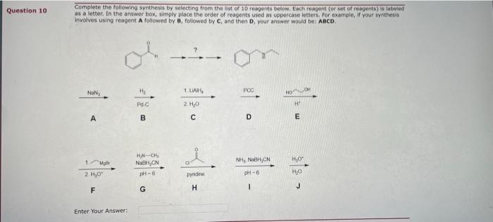 Solved Question 10 Complete the following synthesis by | Chegg.com